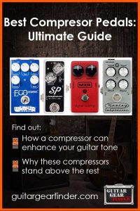 Ultimate Guide to Guitar Compressor Pedals - Guitar Gear Finder
